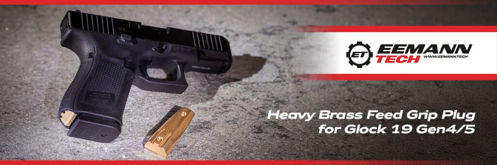 NEW PRODUCT EEMANN TECH HEAVY BRASS FEED GRIP PLUG FOR GLOCK 19 GEN4/5 ...